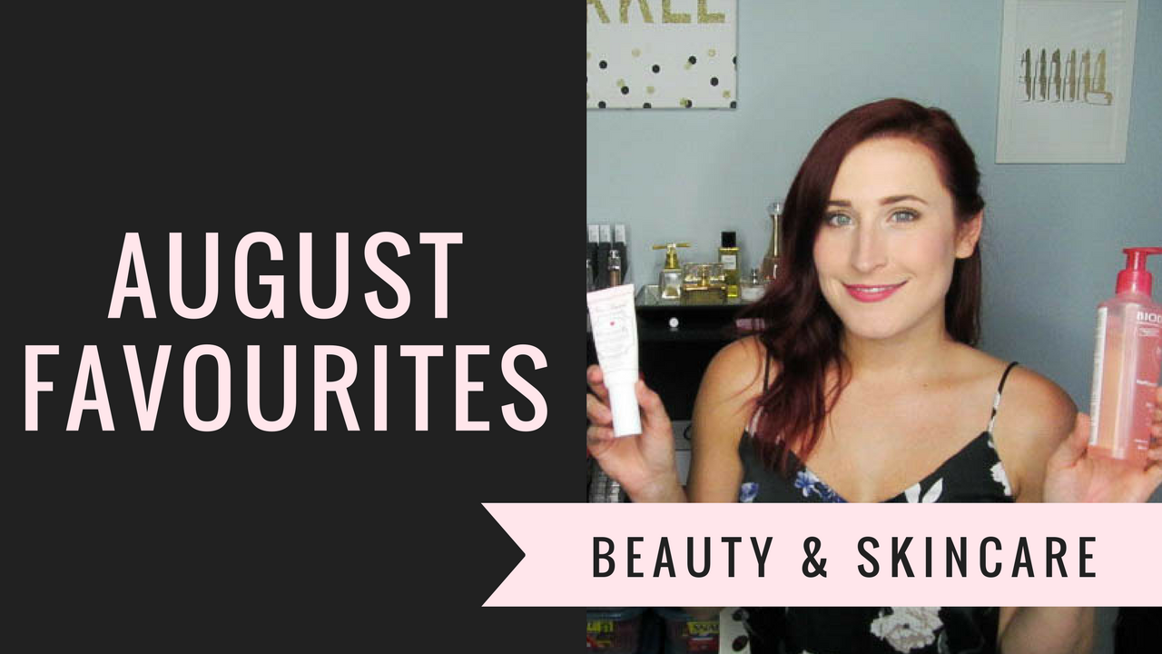 August 2017 Beauty & Skincare Favourites - New Fave Products!